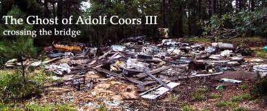 The Ghost Of Adolph Coors Iii