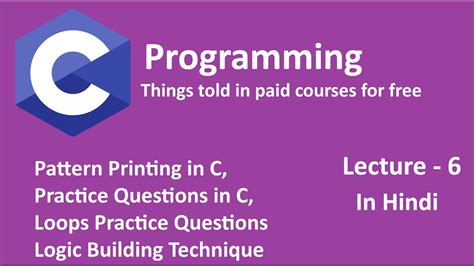 C Programming Lec 6 Pattern Printing Loops Practice Problems Youtube