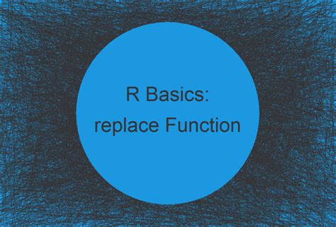 Replace Function In R Example How To Apply X List Values Arguments