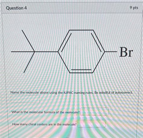 Solved Name The Molecule Above Using The Iupac Naming Rules