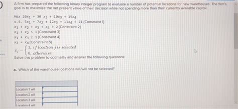 Solved A A Firm Has Prepared The Following Binary Integer Chegg