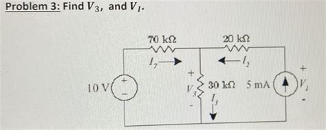 Solved Problem 3 Find V3 And VI Chegg Com