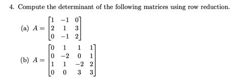 Solved 4 Compute The Determinant Of The Following Matrices