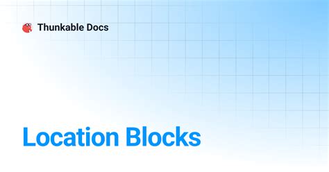 Location Blocks Thunkable Docs