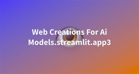 Web Creations For Ai Models Streamlit App A Hugging Face Space By NarayanaMayya