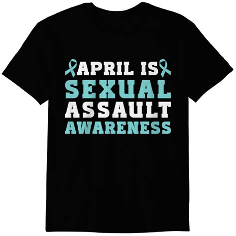 April Is Sexual Assault Awareness Teal Ribbon T Shirts 40 Off Today