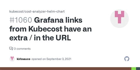 grafana links from kubecost have an extra in the url · issue 1060 · kubecost cost analyzer