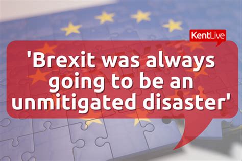 Brexit Was Always Going To Be An Unmitigated Disaster Readers Debate