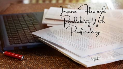 Improve Flow And Readability With Proofreading