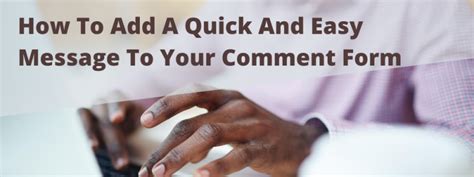 Quick Tip How To Add A Quick And Easy Message To Your Comment Form Everything Typepad