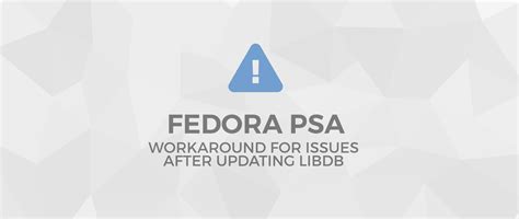 psa errors after updating libdb fedora magazine