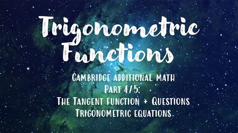 Trigonometric Functions Part 4 Igcse Additional Mathematics Youtube