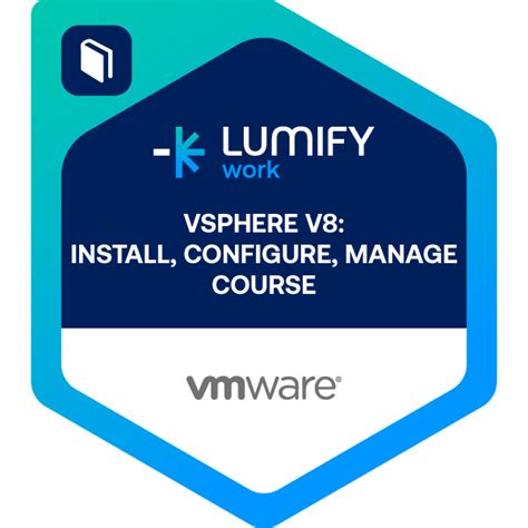 Vmware Vsphere Install Configure Manage [v8] Course Completion Badge