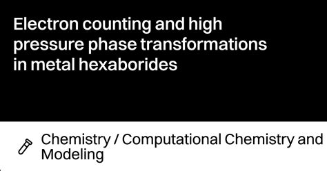 Electron Counting And High Pressure Phase Transformations In Metal Hexaborides