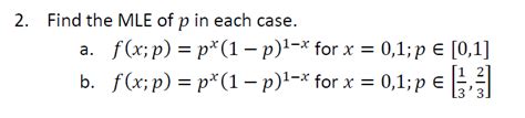 Solved Find The MLE Of P In Each Case A F X P P X 1 Chegg Com
