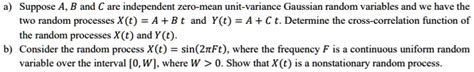 suppose a b and are independent zero mean unit variance gaussian random