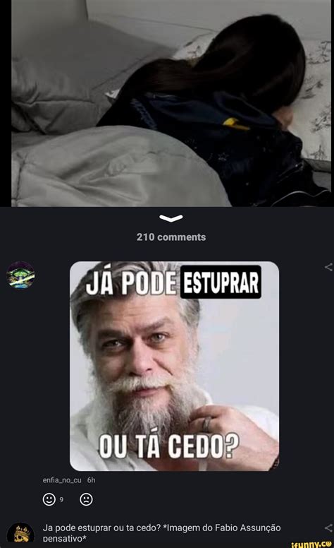 Comments Pole Estuprar Enfia No Cu O O Ou T Cedo Ja Pode Estuprar Ou Ta Cedo Imagem Do
