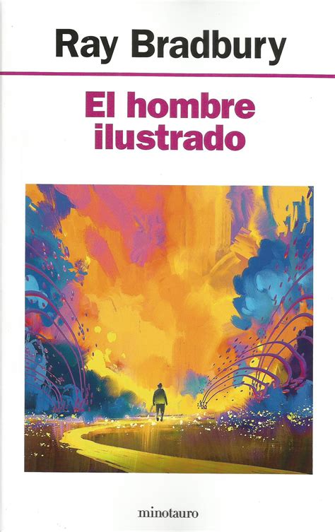 El Hombre Ilustrado By Ray Bradbury Goodreads