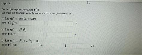 Solved Point For The Given Position Vectors R T Chegg