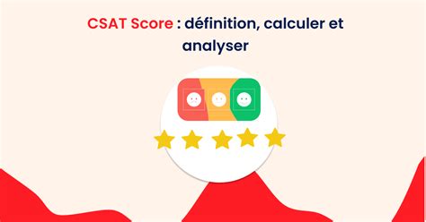 CSAT Score définition calculer et analyser
