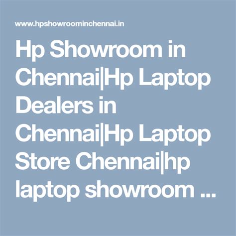 Hp Showroom In Chennai Hp Laptop Dealers In Chennai Hp Laptop Store Chennai Hp Laptop Showroom