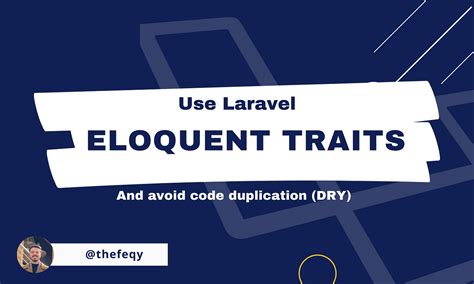 use laravel eloquent traits to avoid code duplication by muhammed