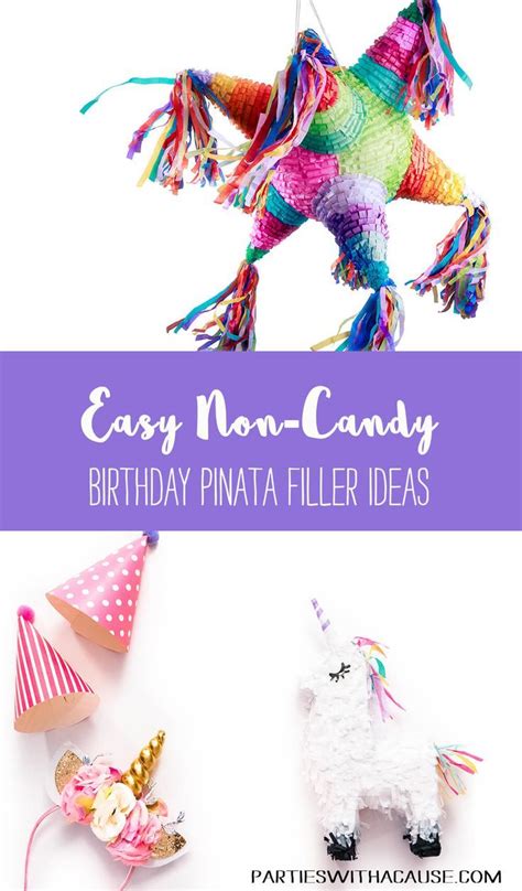 Easy Non Candy Birthday Piñata Filler Ideas Check Out This List Of 30