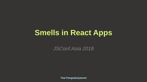 Smells In React Apps Speaker Deck