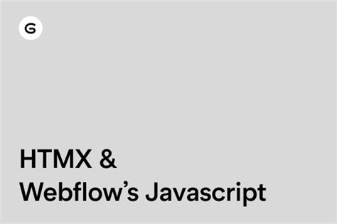 Htmx And Webflows Javascript Webflow
