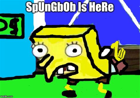Mocking Spongebob Meme Imgflip