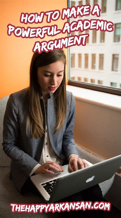 How To Make A Powerful Academic Argument College Writing Argument Cool Writing