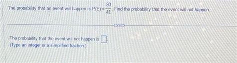 Solved The Probability That An Event Will Happen Is Chegg