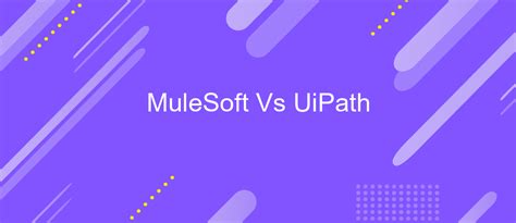 Mulesoft Vs Uipath Apix Drive