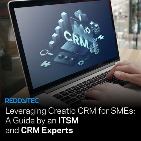 Reddytec On Linkedin Leveraging Creatio Crm For Smes A Guide By An