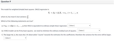 Solved Question 9 The Model For Weighted Simple Least