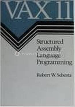 Structured Assembly Language Programming Robert W Sebesta Rokomari