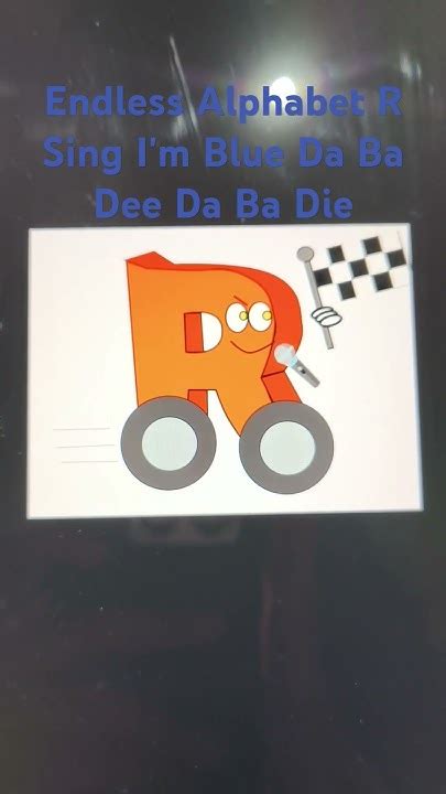 Endless Alphabet R Sing Im Blue Da Ba Dee Da Ba Die Youtube