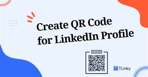 How To Create A Qr Code For Your Linkedin Profile Tlinky