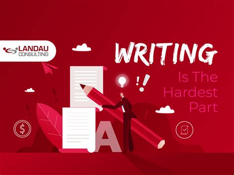 Writing Is The Hardest Part Landau Consulting