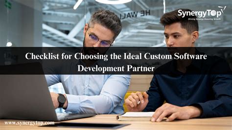 Checklist For Choosing The Ideal Custom Software Development Partner