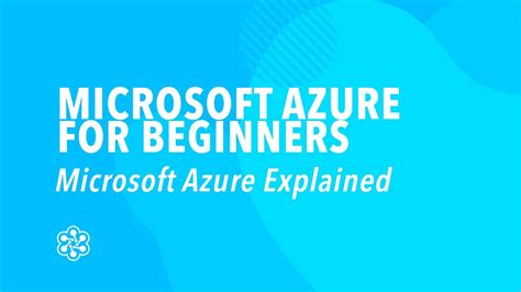 Microsoft Azure Explained Azure Training Cloud Academy