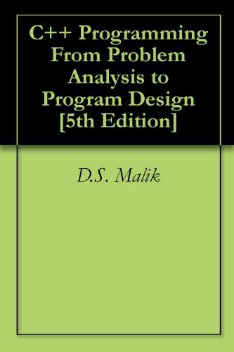 C Programming From Problem Analysis To Program Design Th Edition EBook Malik D S