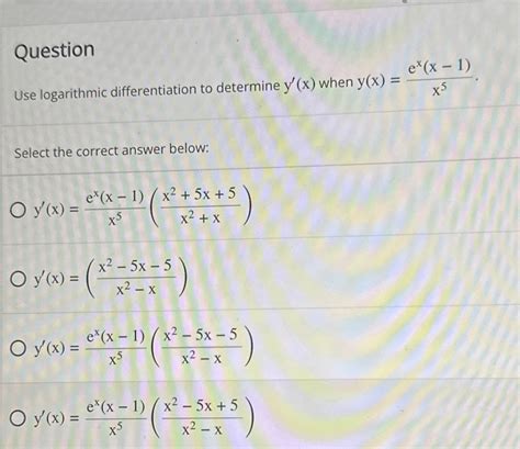 solved questionuse logarithmic differentiation to determine