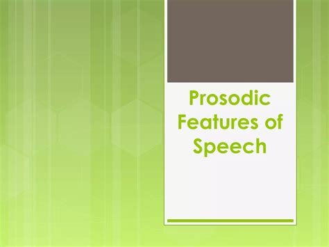 English 8 Prosodic Features Of Speech Ppt