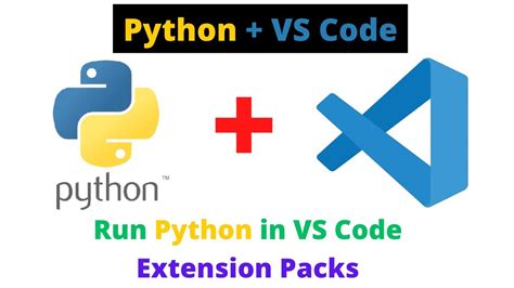 Run Python In Vs Code Extension Packs For Python Vs Code How To