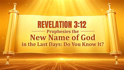 Revelation 3 12 Prophesies The New Name Of God In The Last Days Do You