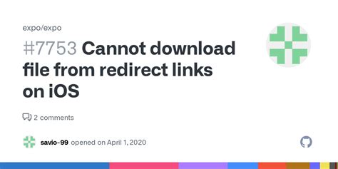 cannot download file from redirect links on ios · issue 7753 · expo