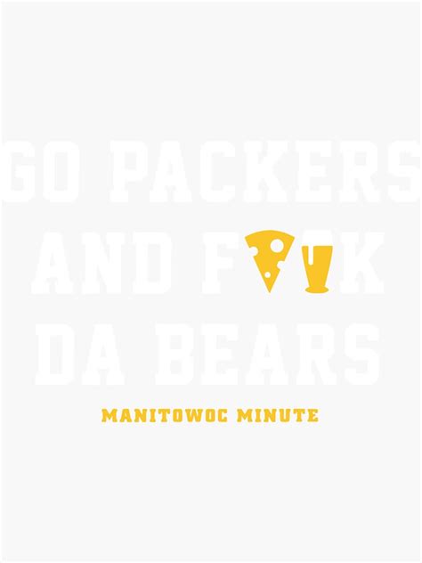 Charlie Berens Merch Go Packers And Fk Da Bears Shirt Sticker For