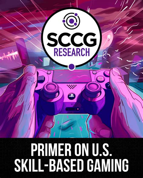 Research On Us Skill Based Gaming A Comprehensive Overview Sccg Management