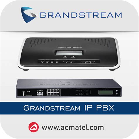 Setting Up Your Grandstream Ip Pbx Solution By Acmatel Communications Medium